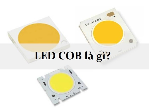 LED COB là gì và 8 thông tin quan trọng nhất bạn cần biết